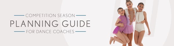 Competition Season Planning Guide for Dance Team Coaches | The Line Up